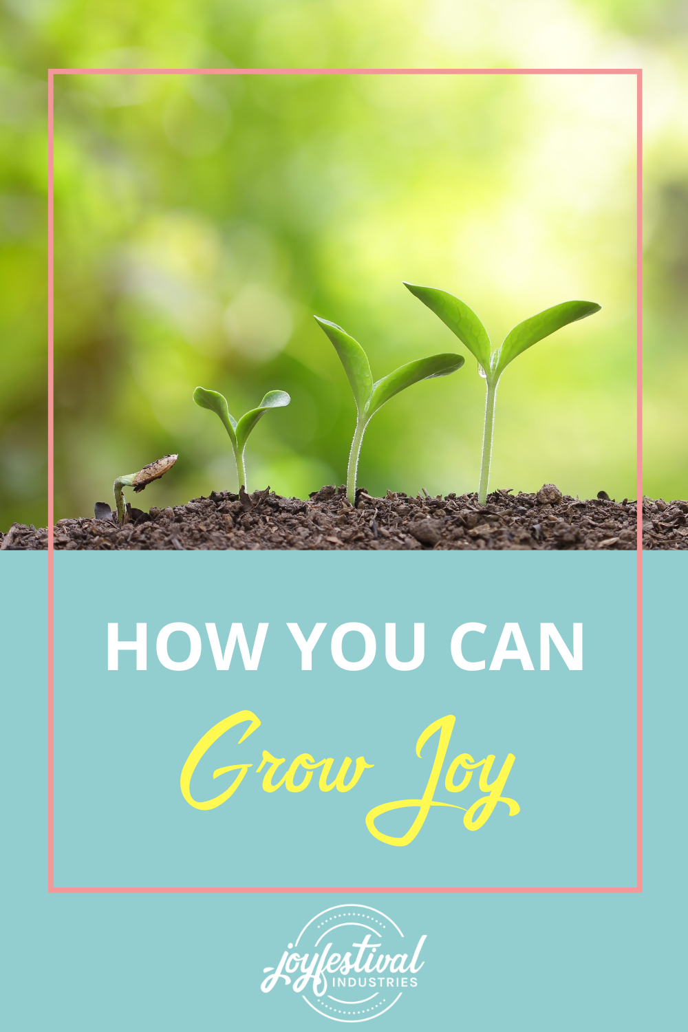 Grow JOY - JOYFESTIVAL Industries